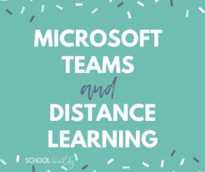 Using Microsoft Teams for Distance Learning - School and the City